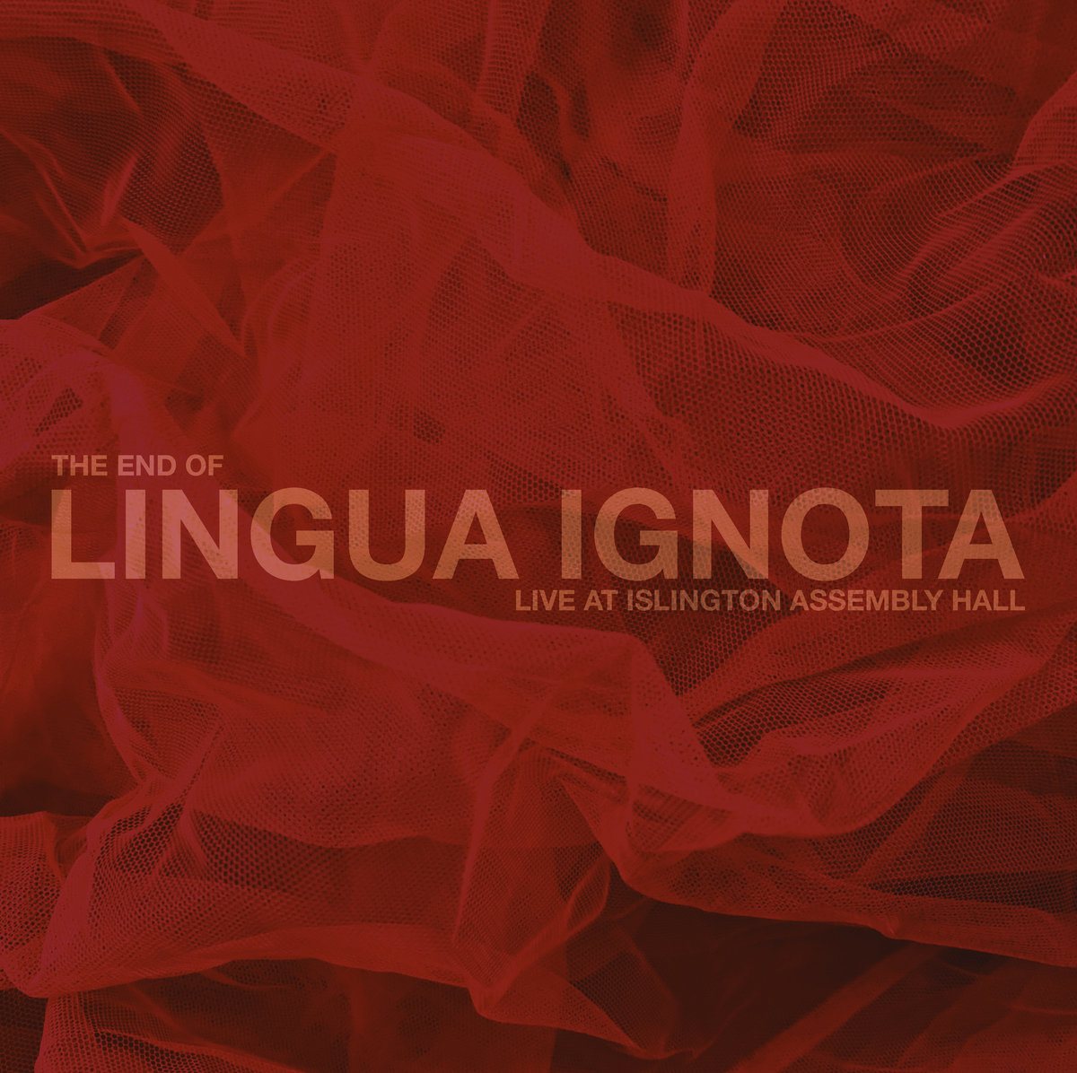 LINGUA IGNOTA - THE END: LIVE AT ISLINGTON ASSEMBLY HALL - HeavyPop.at