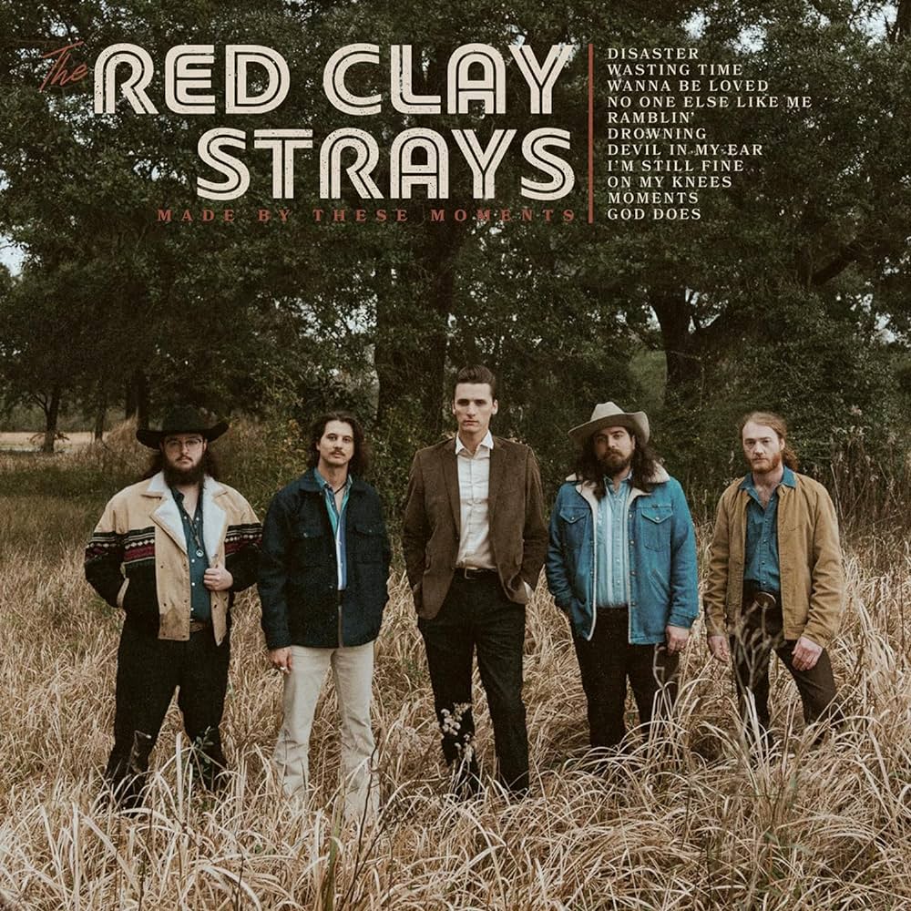 The Red Clay Strays - Made by These Moments - HeavyPop.at